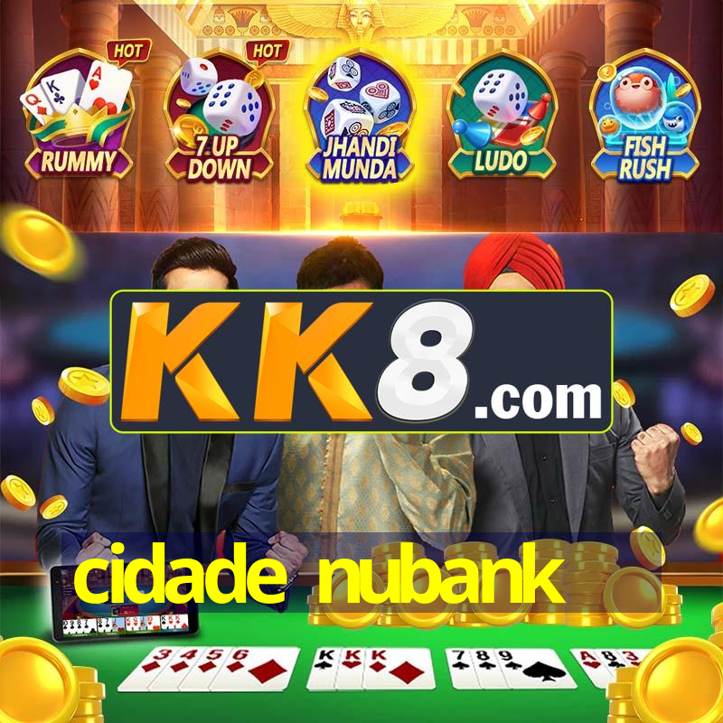Cidade Nubank